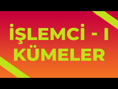 İşlemci - I (Kümeler)