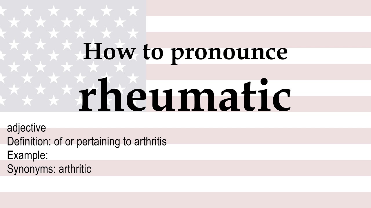 How to pronounce 'rheumatic' + meaning - YouTube
