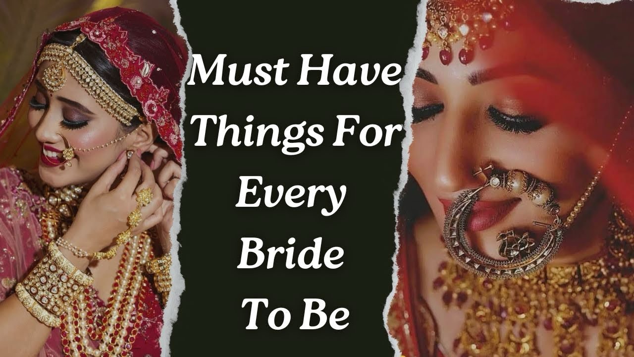 Few Things Every Bride To Be Need To Buy | Must Haves For Bride To Be ...
