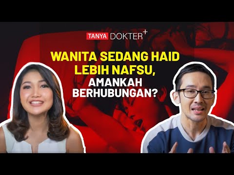 Awas Seruduk! Wanita Haid Lebih Ganas, Bolehkah Berhubungan Saat Sedang Menstruasi? | Kata Dokter +