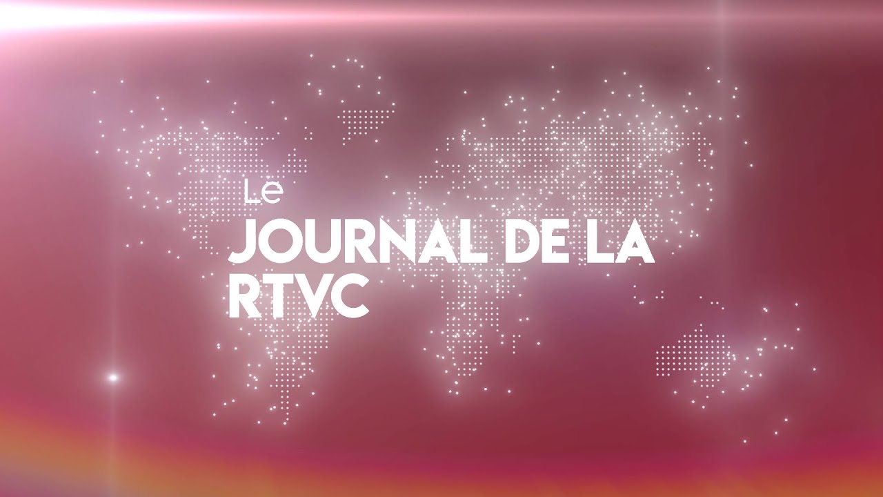 JOURNAL TÉLÉVISÉ DE LA RTVC N° 2 - YouTube