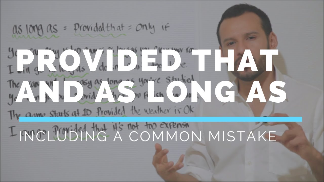 Provided That and As Long As in English - YouTube