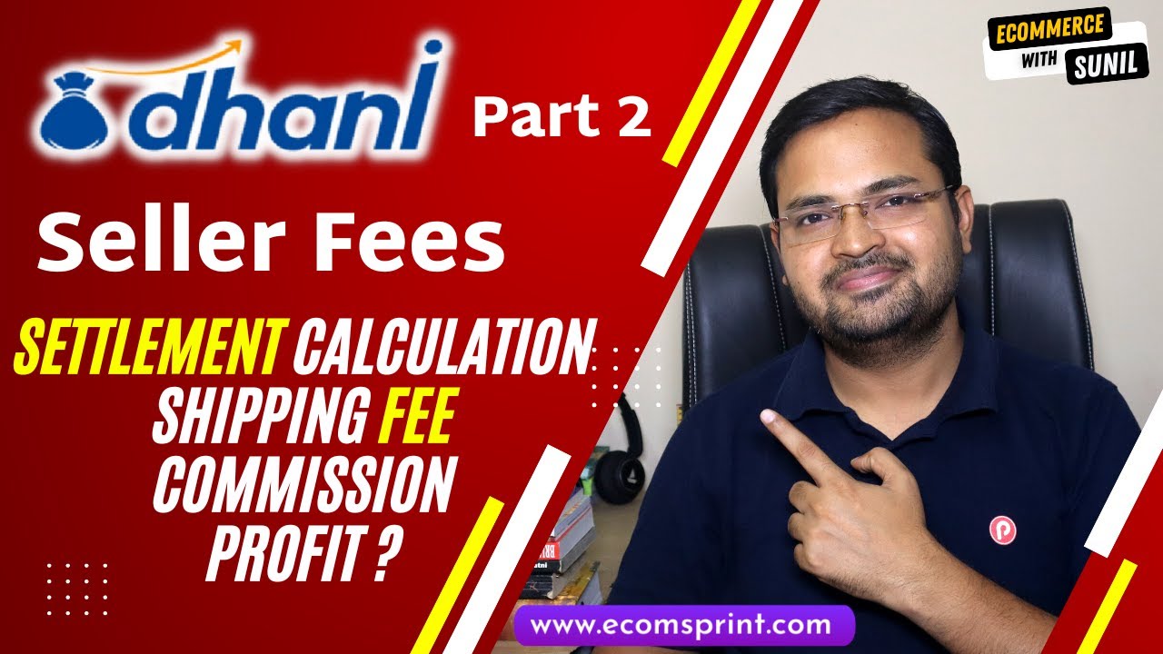 Dhani Seller Registration Part 2 | Settlement Calculation Shipping ...