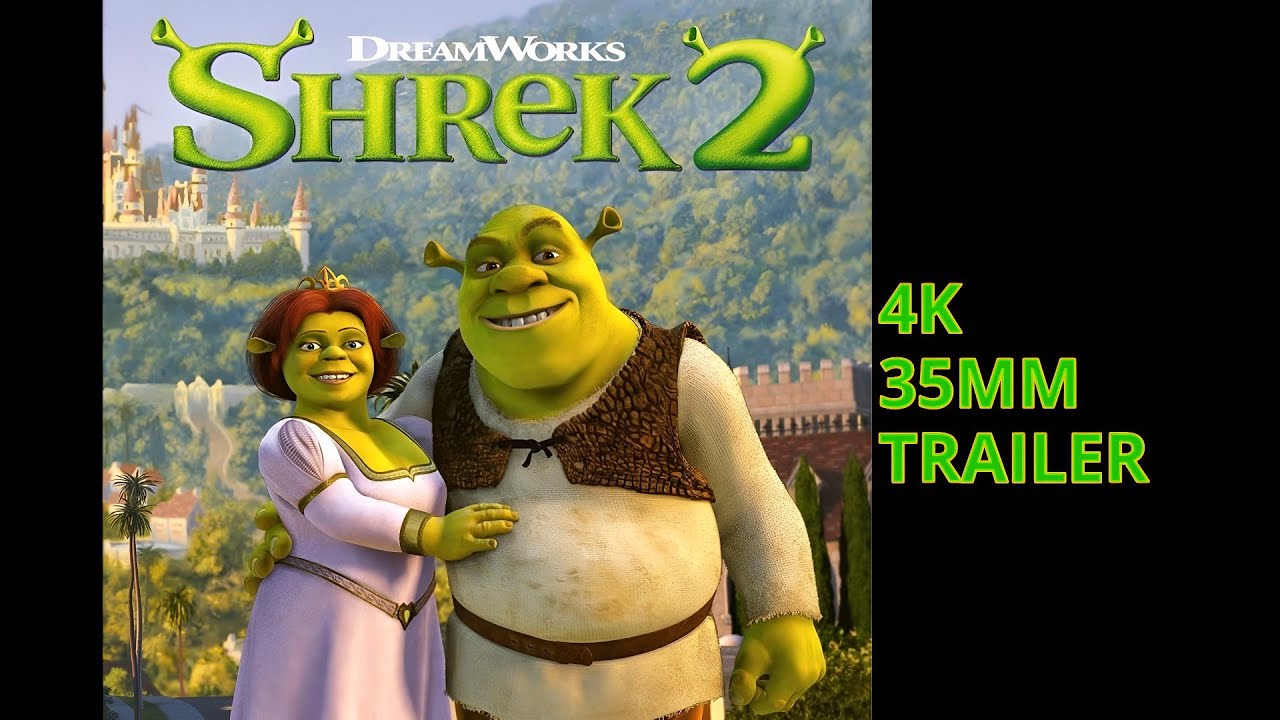 Shrek 2 (2004) 35MM Trailer 4K | Dreamworks Animations - YouTube
