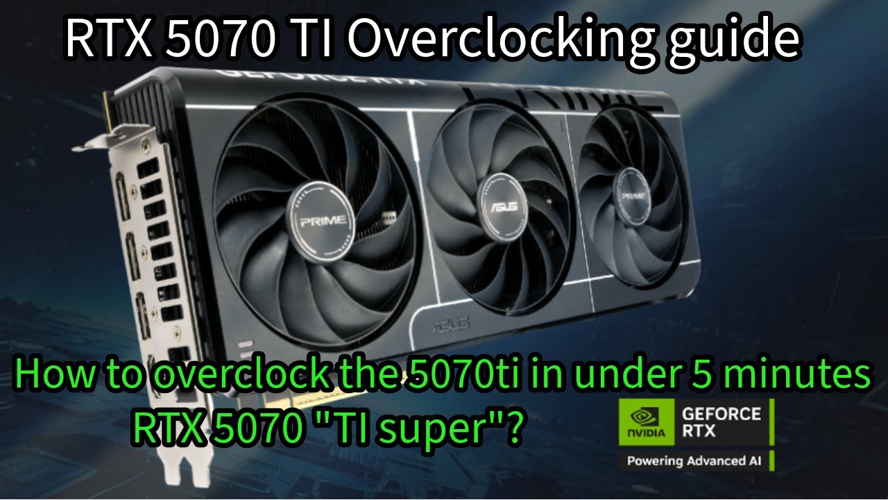 RTX 5070 TI overclocking guide: Turn your RTX 5070 TI into a "5070 TI ...