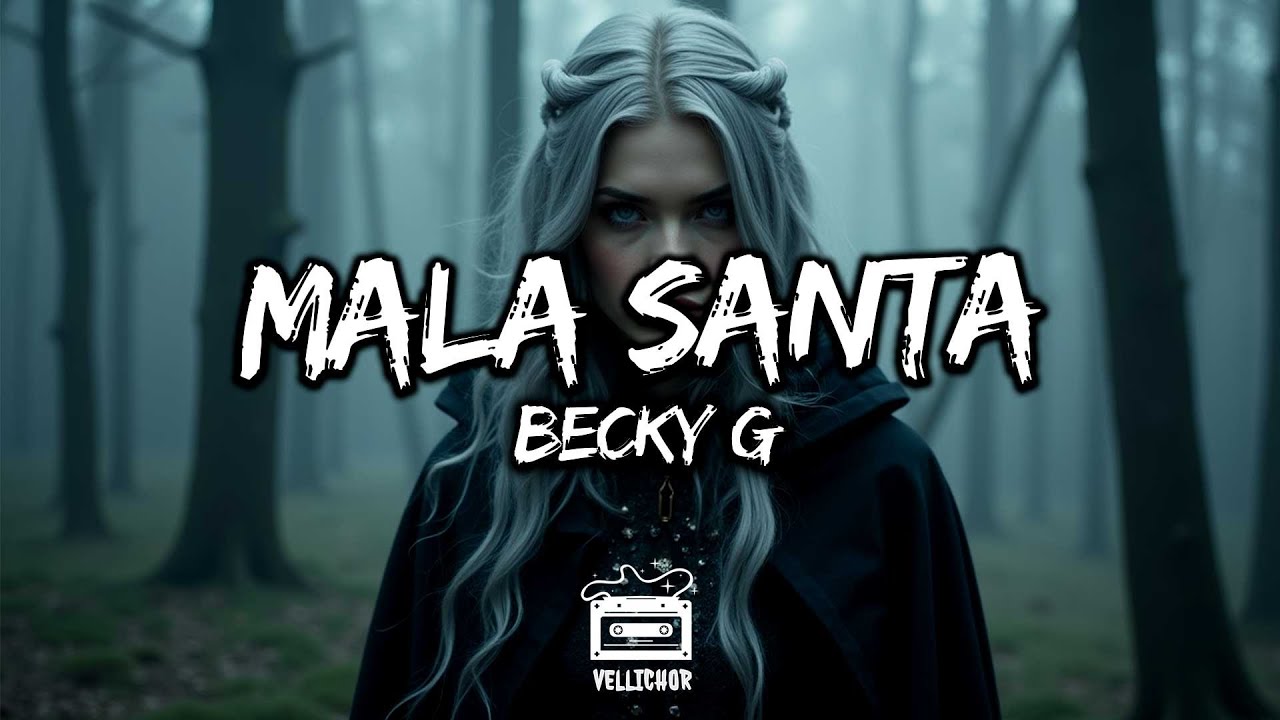 Becky G - MALA SANTA (Letra / Lyrics) - YouTube