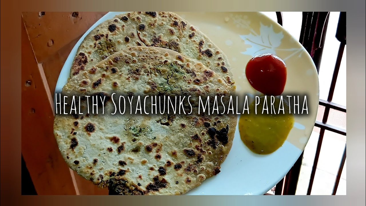 Soya Chunks Stuffed Paratha Recipe | High Protein Indian Flatbread ...