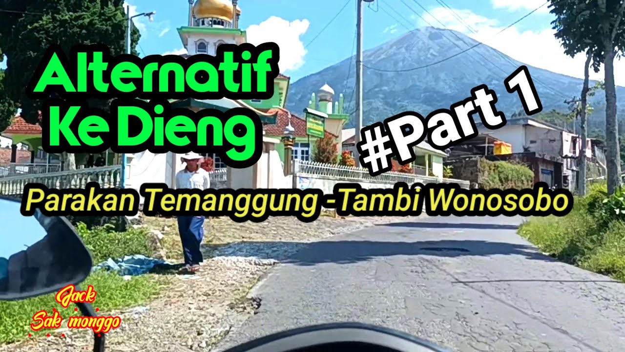 Alternatif ke dieng via tambi parakan Temanggung-tambi wonosobo part 1 ...
