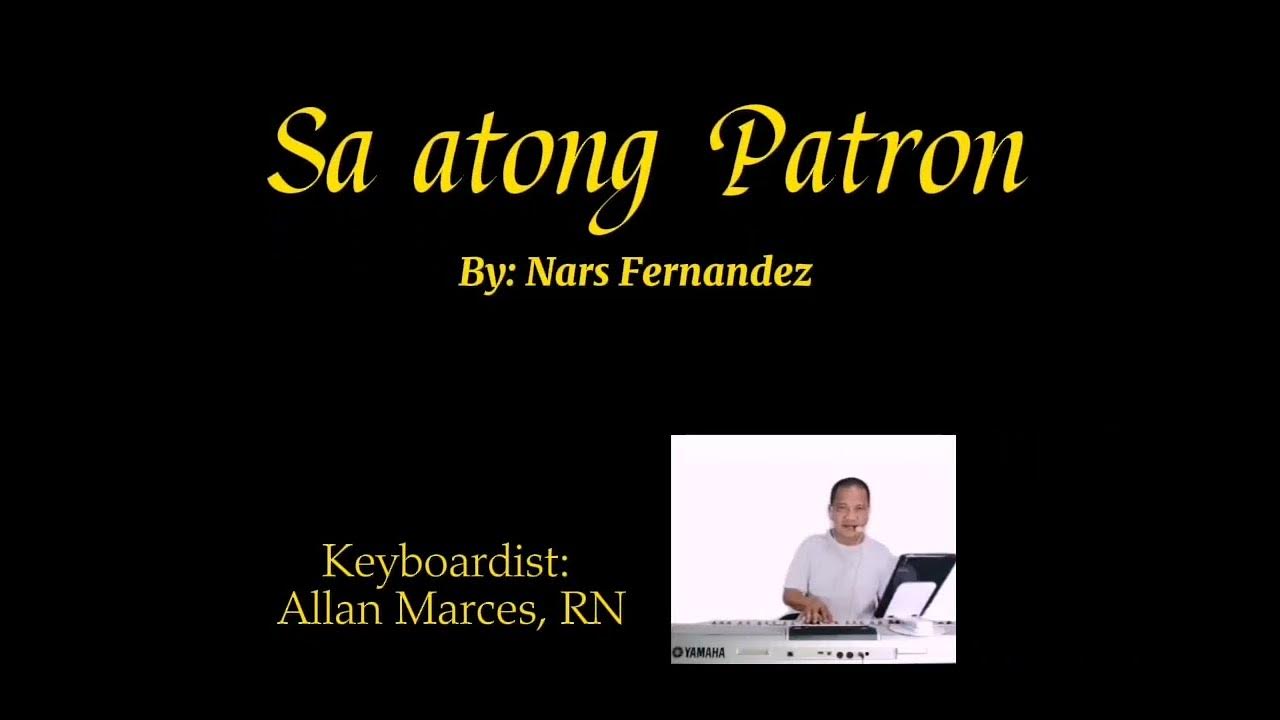 "Sa atong Patron" Instrumental with lyrics by: Allan Marces - YouTube