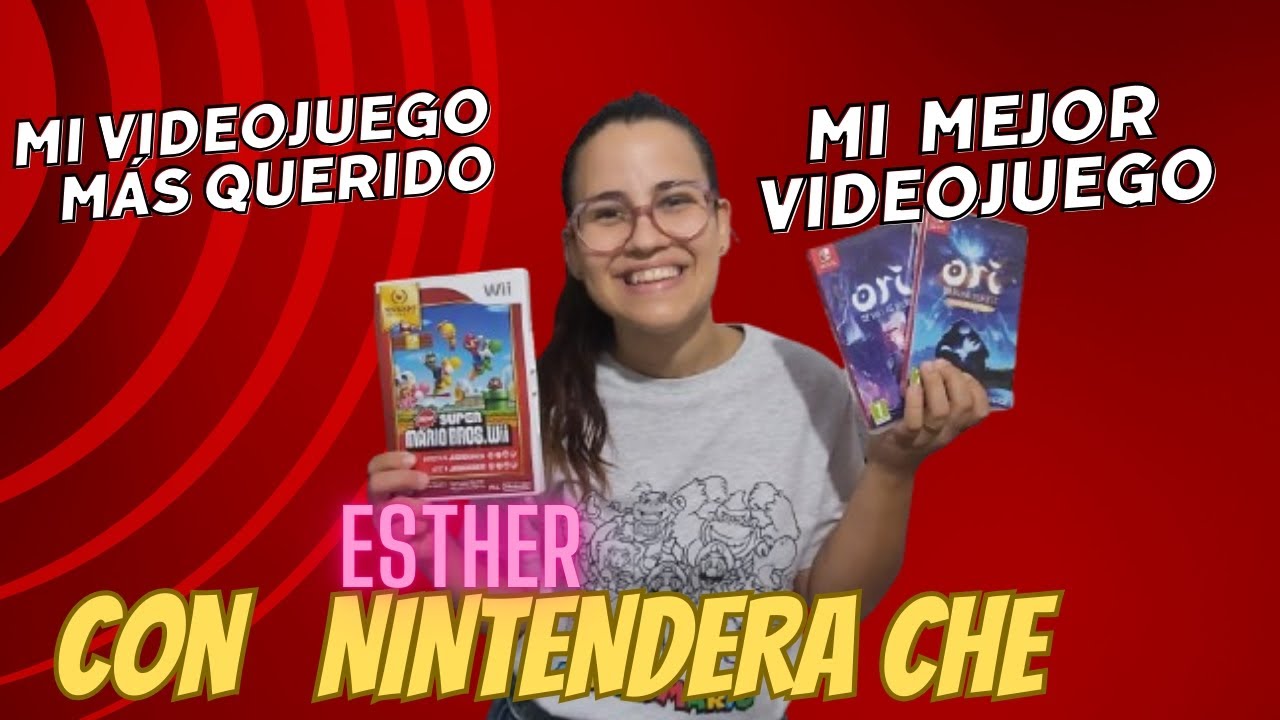 MI VIDEOJUEGO MÁS QUERIDO Y MI MEJOR VIDEOJUEGO, CON ESTHER, LA ...