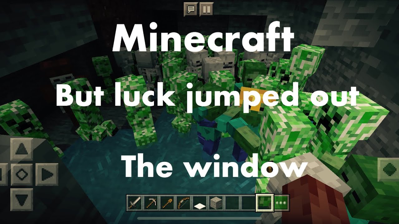 Minecraft but luck jumped out the window - YouTube