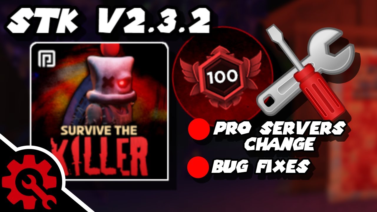 📝STK v2.3.2 PRO SERVER Changes // 🔪Survive the Killer - YouTube