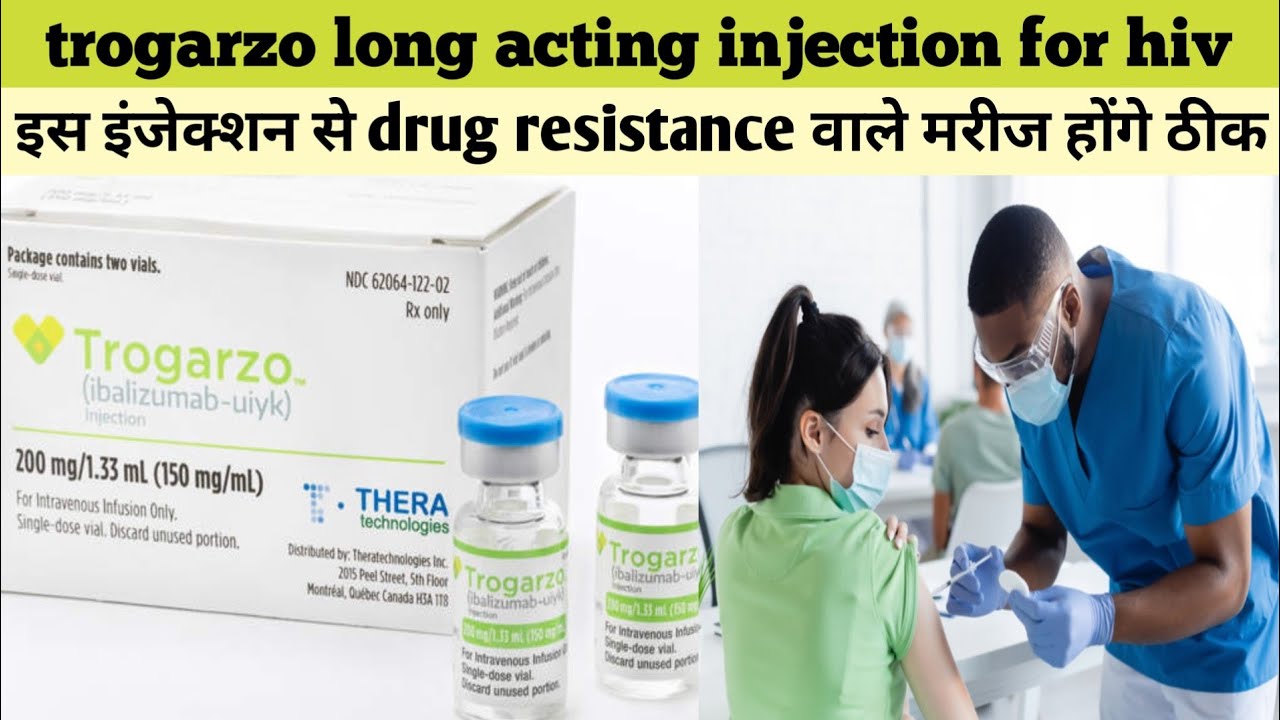 trogarzo long acting injection for hiv 1 multi drug resistance patients ...