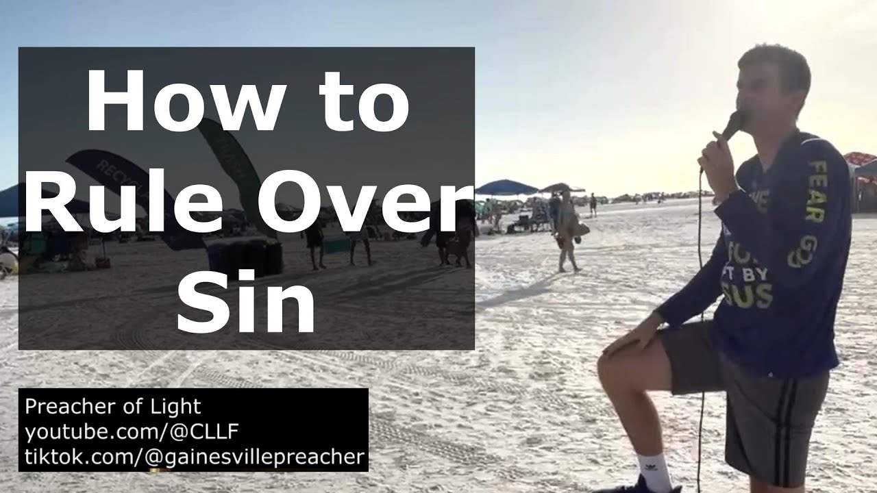 Preacher of Light 101- How to Rule over Sin - YouTube