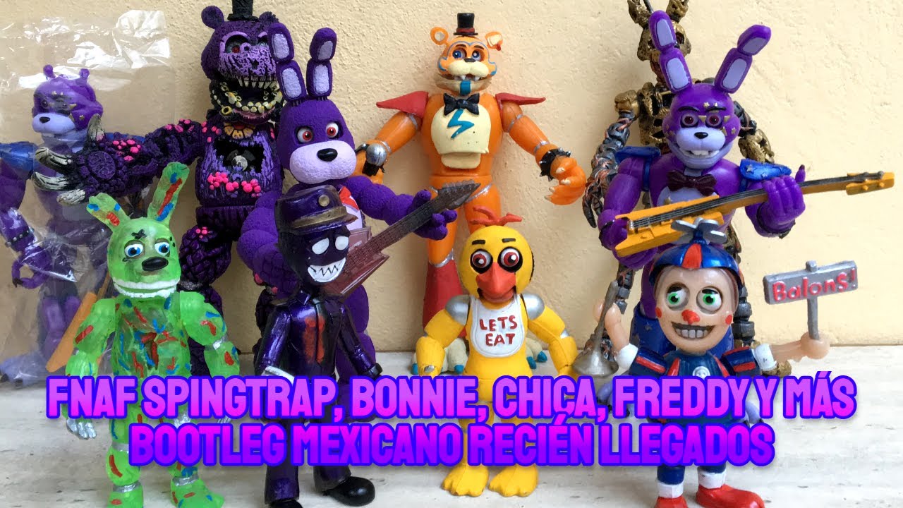 Fnaf Spingtrap, Bonnie, Chica, Freddy y más figuras bootleg mexicano ...
