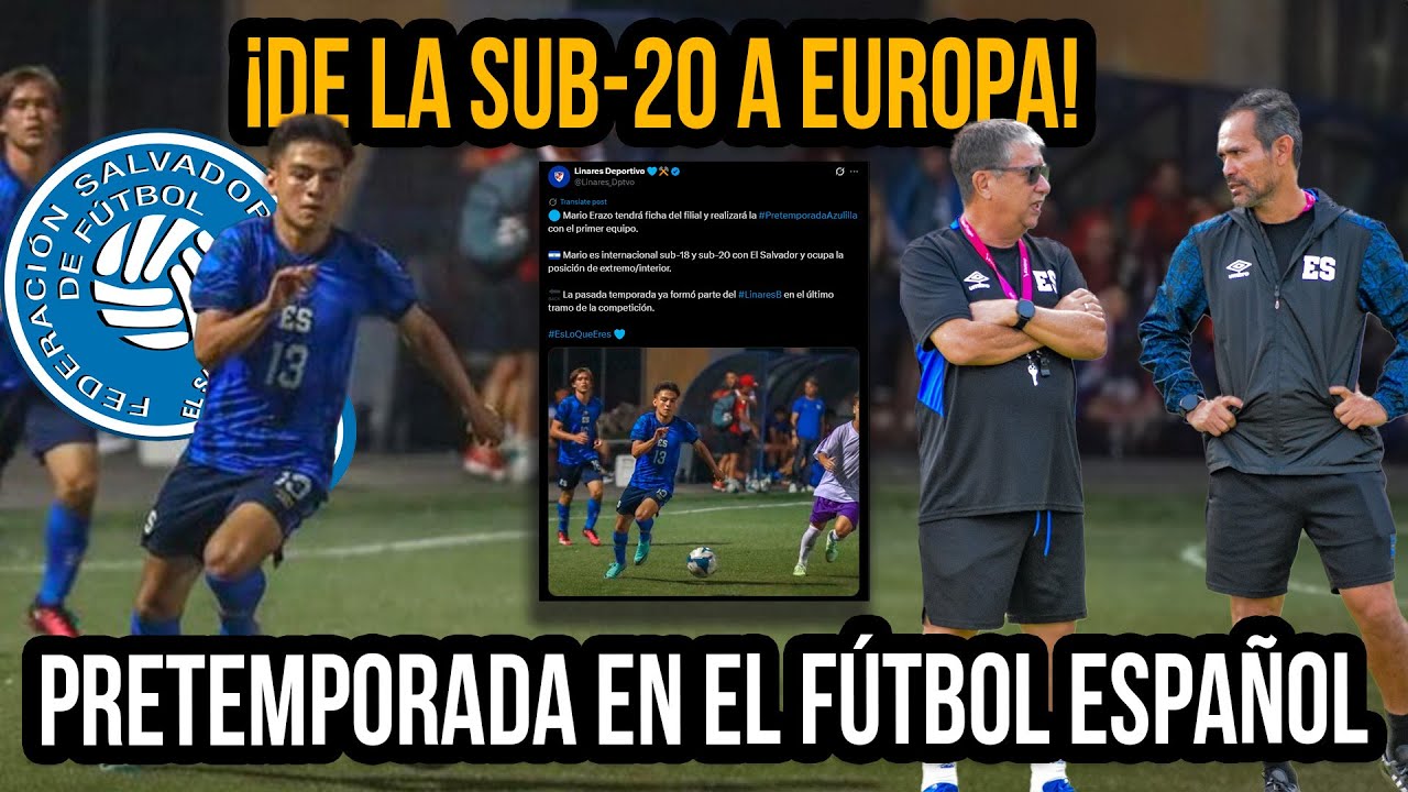 ¡España apuesta por talento salvadoreño! Mario Erazo y su camino al ...