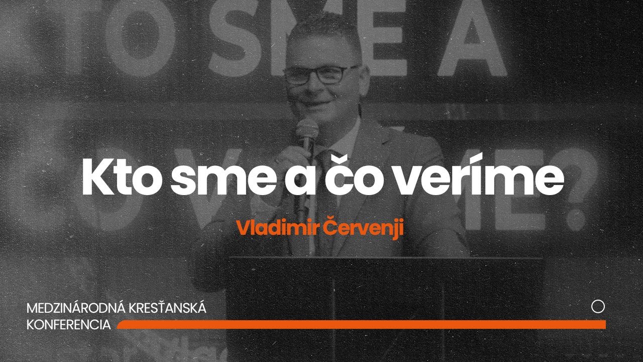 V. Červenji - Kto sme a čo veríme - YouTube