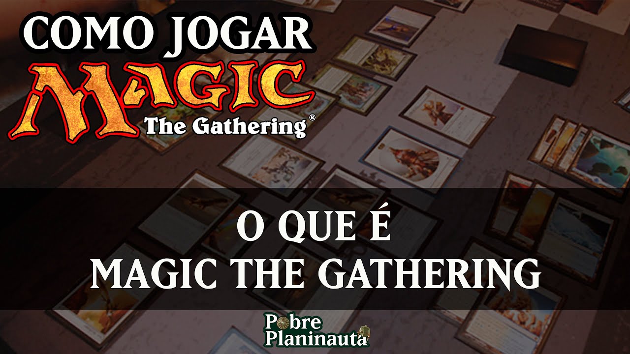 O QUE É MAGIC THE GATHERING | Como Jogar Magic PT - 1 - YouTube