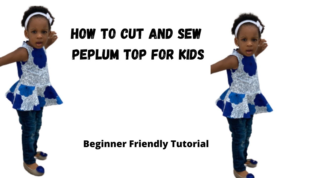 How To Cut And Sew Peplum Top For Kids| Peplum Top For A Toddler ...
