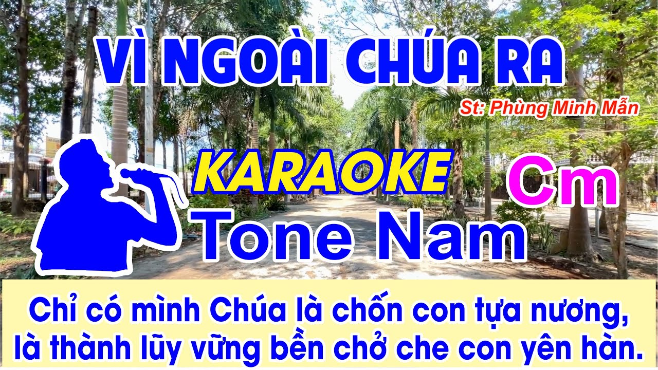 Vì Ngoài Chúa Ra Karaoke Tone Nam - (St: Phùng Minh Mẫn) - Chỉ có mình ...