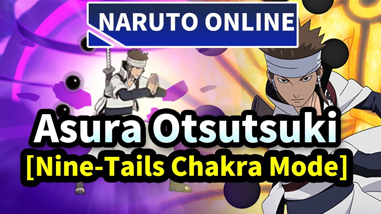 Naruto online-Asura Otsutsuki [Nine-Tails Chakra Mode] - YouTube