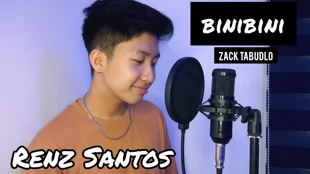 BINIBINI - ZACK TABUDLO (RENZ SANTOS COVER) - YouTube