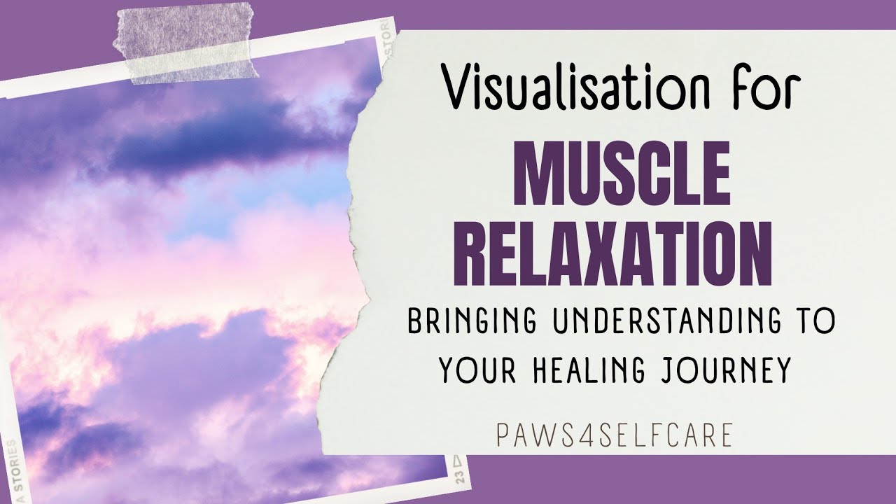 Visualisation for muscle relaxation || Self-care || Mental health - YouTube