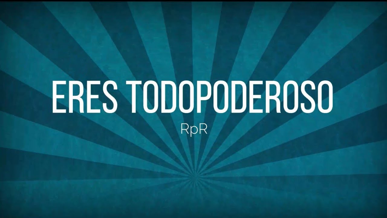 Eres todopoderoso popurrí -RpR (Cover Danilo Montero) - YouTube