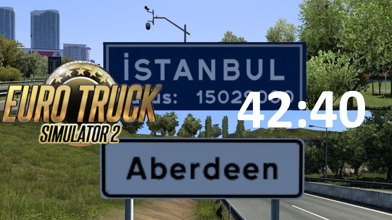 ETS 2 speedrun - Istanbul-Aberdeen RTA - 42:40 - YouTube