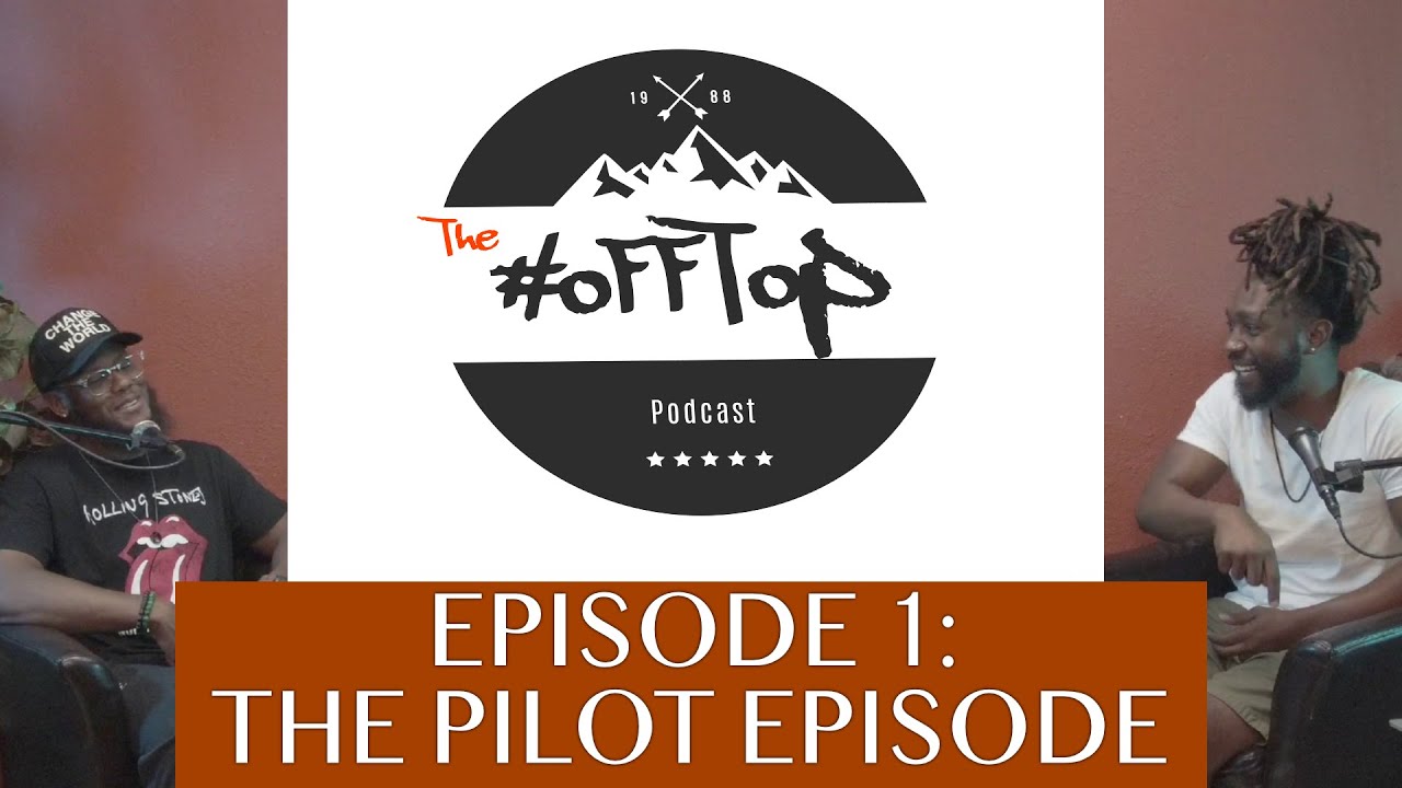 **OFFICIAL PREMIER** | THE OFFTOP PODCAST - PILOT - EPISODE 1 - YouTube