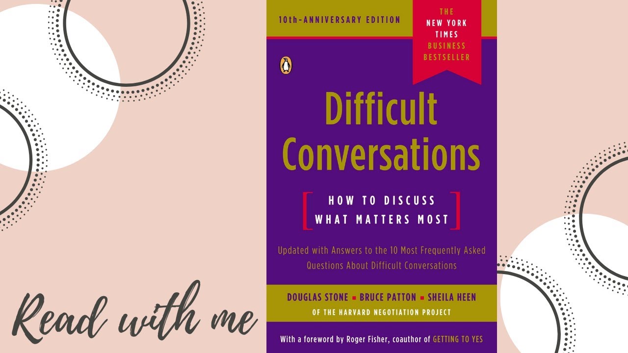[Difficult Conversations book summary pt.1] How to approach a difficult ...