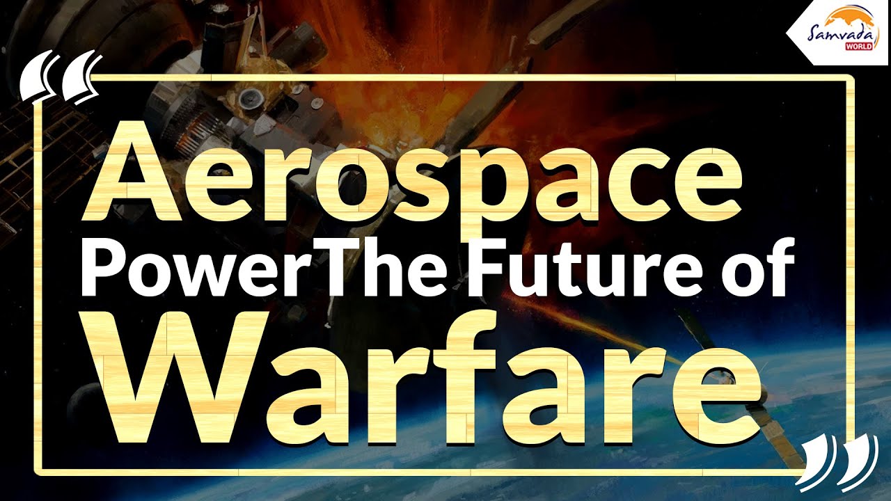 Aerospace Power - The Future of Warfare - YouTube