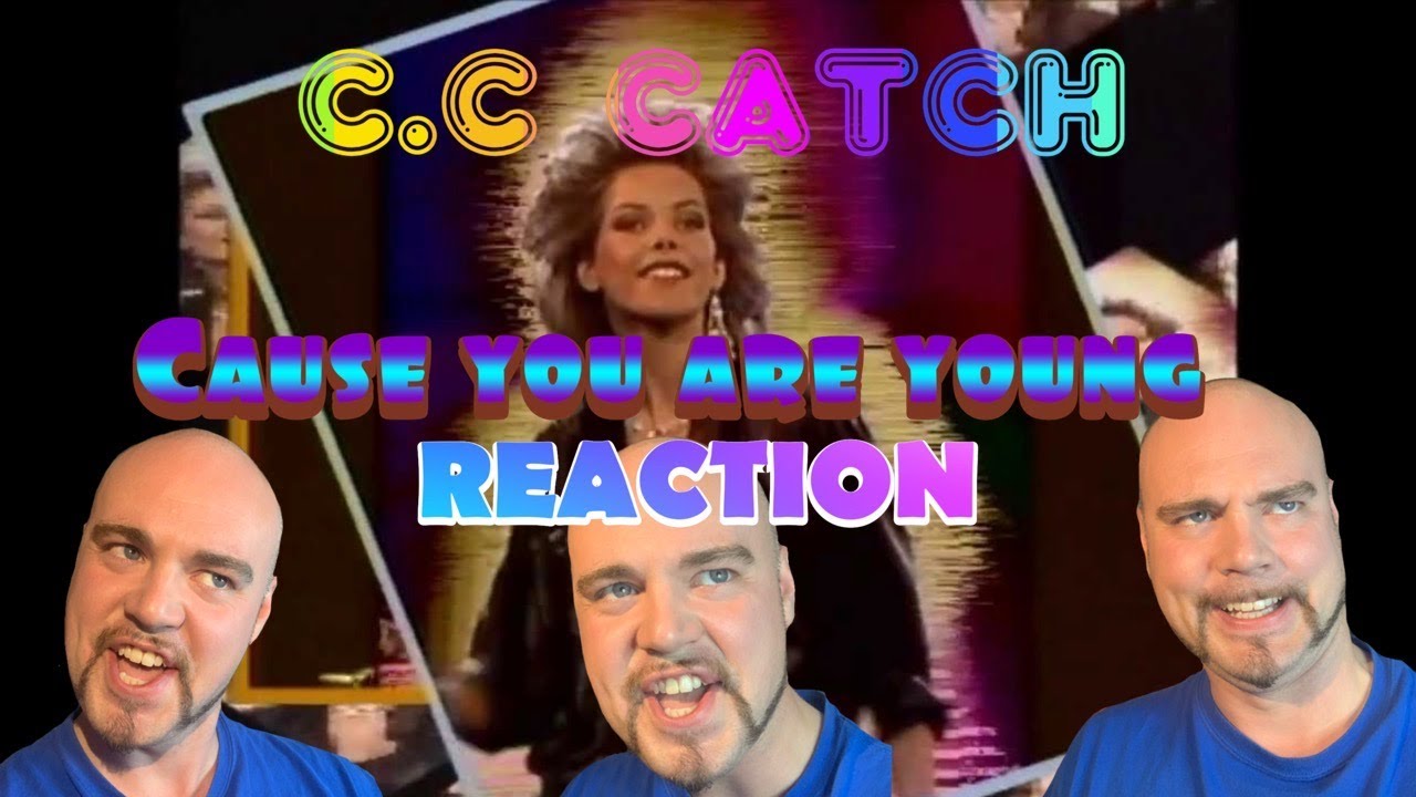 C.C CATCH - Cause you are young | REACTION - YouTube