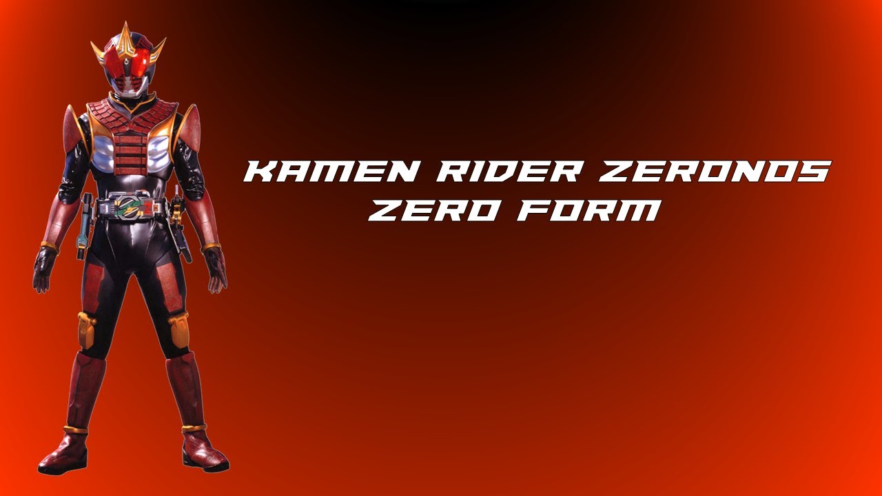 Kamen Rider Zeronos Zero Form - YouTube