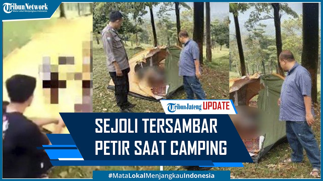 Viral Video Sejoli Tersambar Petir saat Camping 1 Meninggal - YouTube