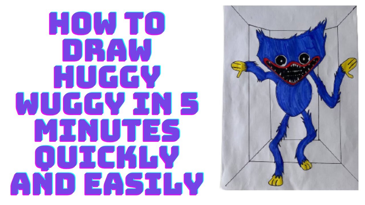 How to draw HUGGY WUGGY in 5 minutes quickly and easily - YouTube
