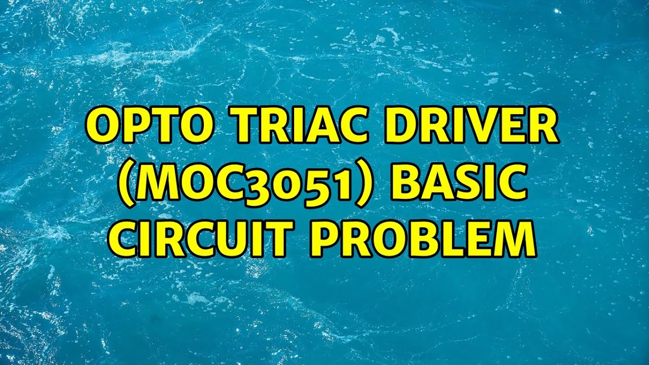 Opto Triac driver (moc3051) basic circuit problem (2 Solutions!!) - YouTube