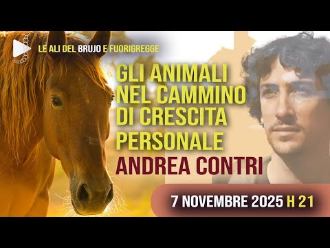 GLI ANIMALI NEL CAMMINO DI CRESCITA PERSONALE. Con Andrea Contri e Fuorigregge.