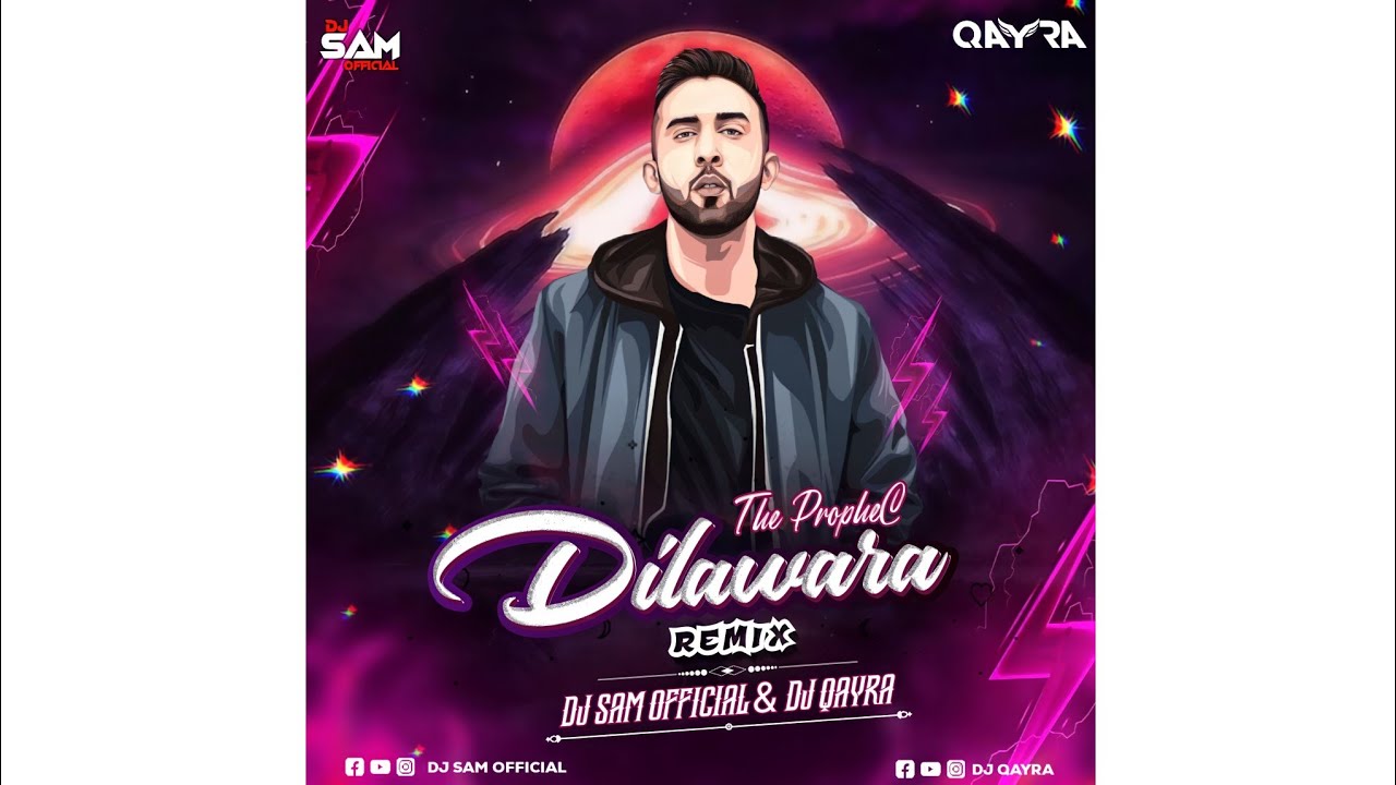 Dilawara Remix || Dj Sam Official & Dj Qayra || The Prophec || Ezu ...