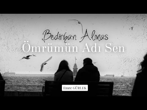 Ömrümün Adı Sen | Bedirhan Almas “Anlaşıldı senin bana geleceğin yok “