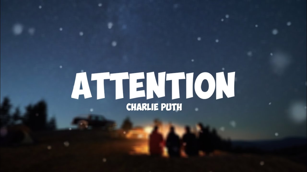 ATTENTION - CHARLIE PUTH | MUSIC AND LYRIC - YouTube