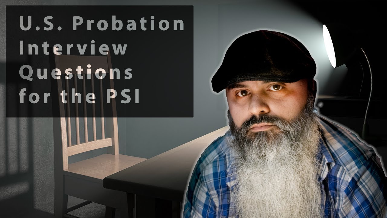 U S Probation Interview Questions for the PSI - YouTube