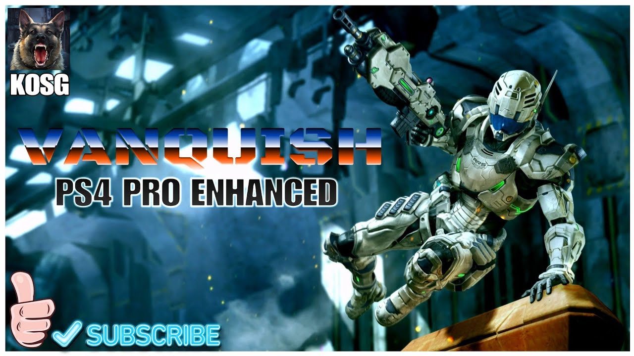 VANQUISH PS4 PRO ENHANCED Ver 1.05 (Part 3) - YouTube