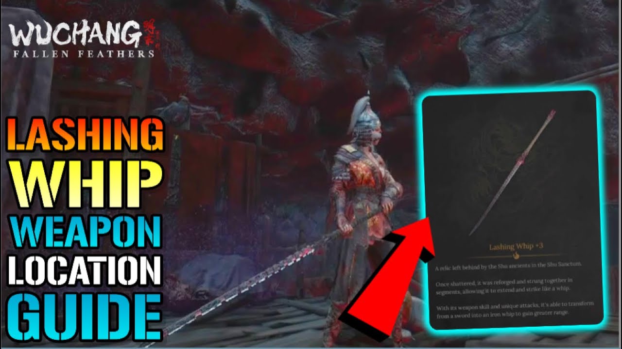 Wuchang: Fallen Feathers "Lashing Whip" Weapon Location Guide! How To ...