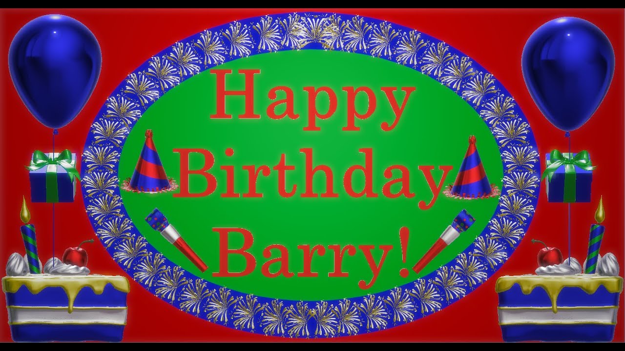 Happy Birthday 3D - Happy Birthday Barry - Happy Birthday To You ...