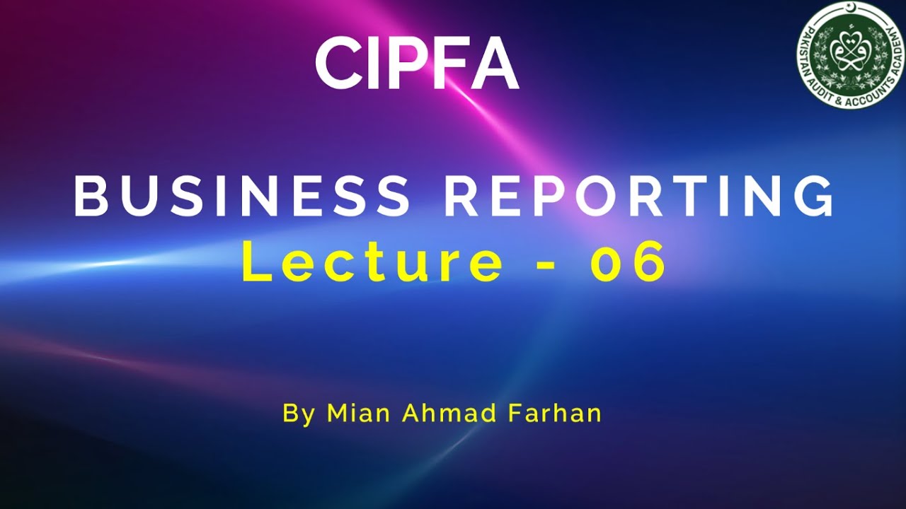 Business Reporting - CIPFA Business Reporting Lecture - 06 - YouTube