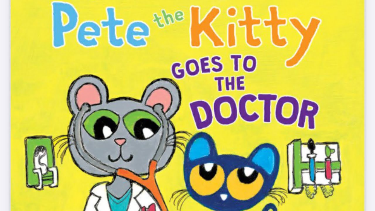 I can read- Pete the kitty- goes to the doctor read aloud - YouTube