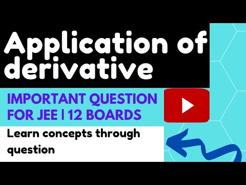 Application of derivative | IMPORTANT QUESTIONS | JEE | MAINS | ADVANCE ...