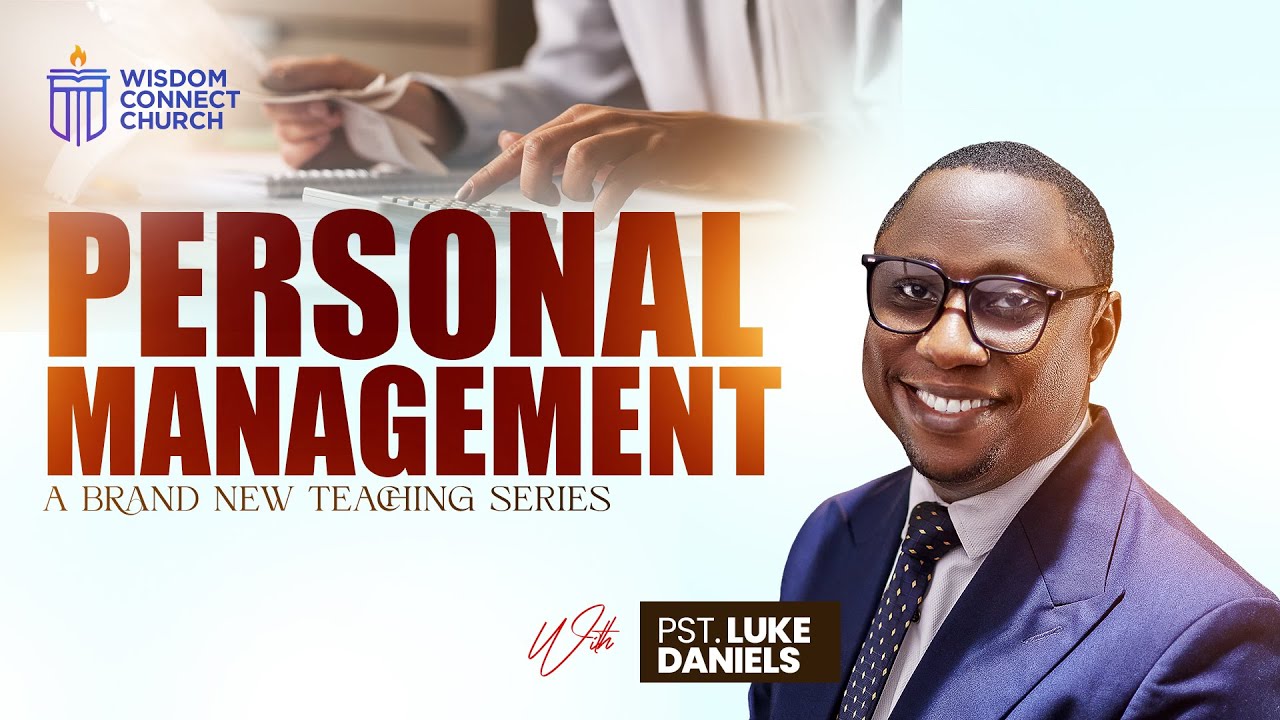 Personal Management 2 | Pst. Luke Daniels - YouTube