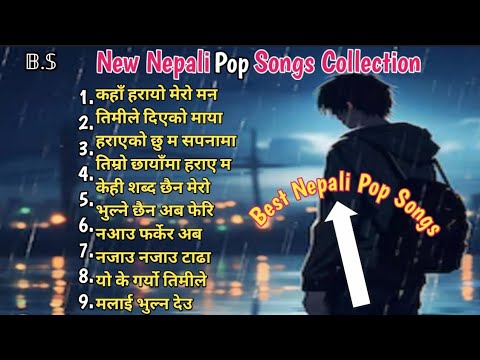 New Nepali Pop Songs Collection🔥🎶||Best Nepali Pop Songs Collection 🔥🎶 ...